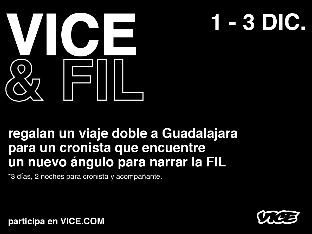 VICE y la FIL te invitan a cubrir el festival de letras más importante ...
